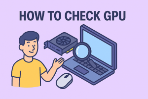 How to Check GPU on Any Device