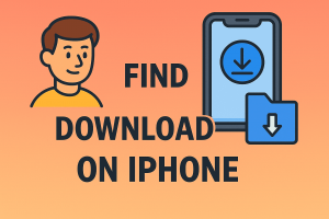 How Do I Find Downloads on My iPhone Easily
